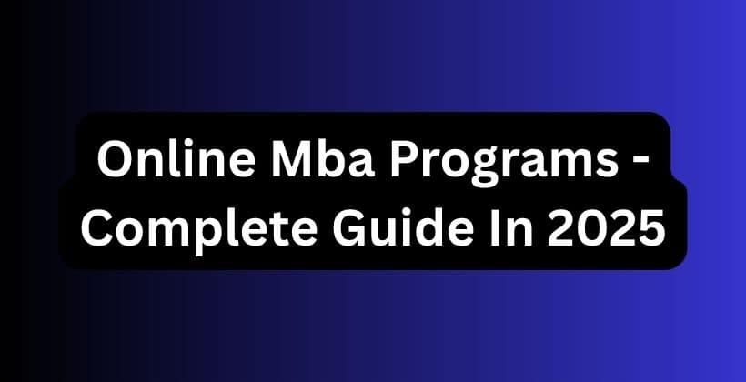 Online Mba Programs - Complete Guide In 2025 - AllHereJob